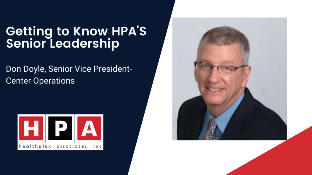 Don Doyle, Senior VP – Healthplex Leadership Team - HealthplexHealthplex